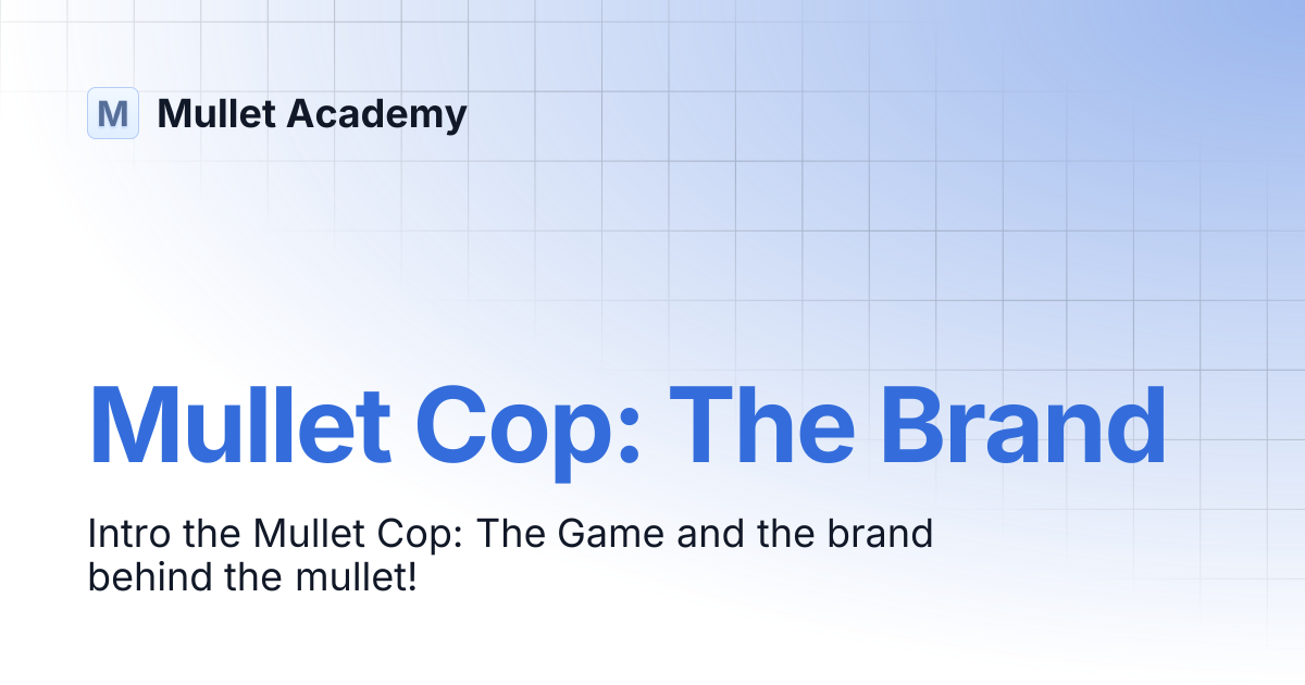 Mullet Cop: The Brand | Mullet Academy